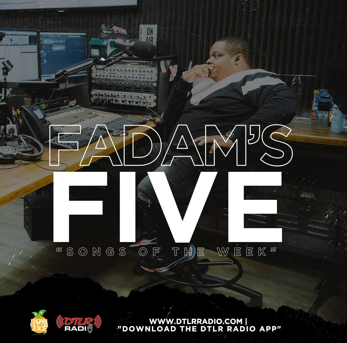 Fadam's Five (1/20 - 1/27) - DTLR Radio